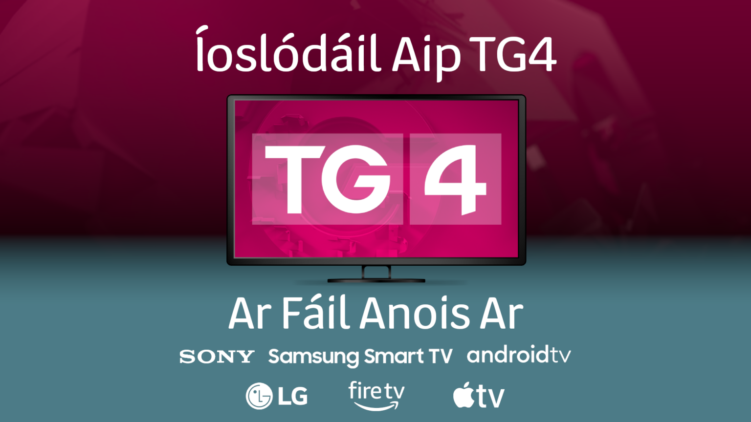TG4 launches brand new Smart TV App - Galway Daily